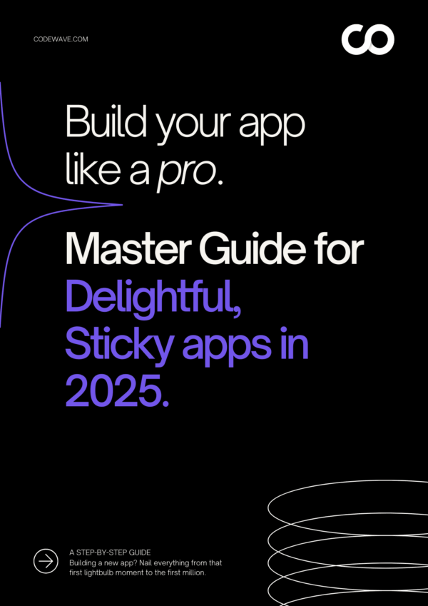 Build Your App Like a Pro: Master Guide for Building Delightful, Sticky ...
